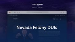Felony DUI Attorney Reno | Felony DUI Lawyer | Joey Gilbert Law