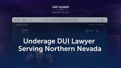 Underage DUI Lawyer Reno | Underage DUI Attorney | Joey Gilbert Law
